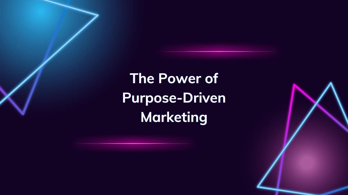 The Power of Purpose Driven Marketing - eclipse marketing